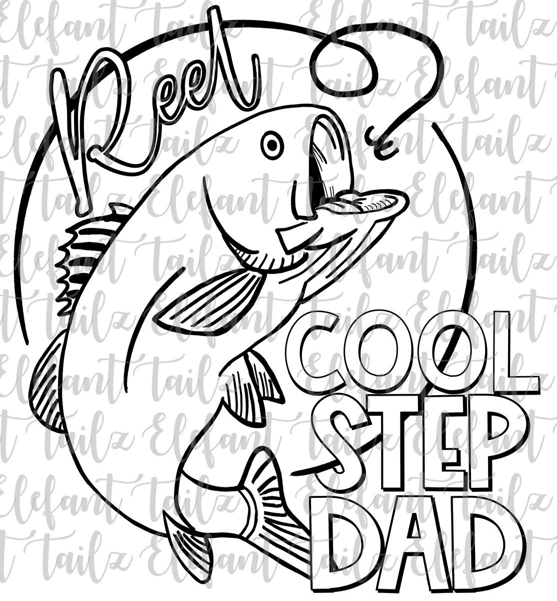 Reel Cool Step Dad Coloring – Elefant Tailz